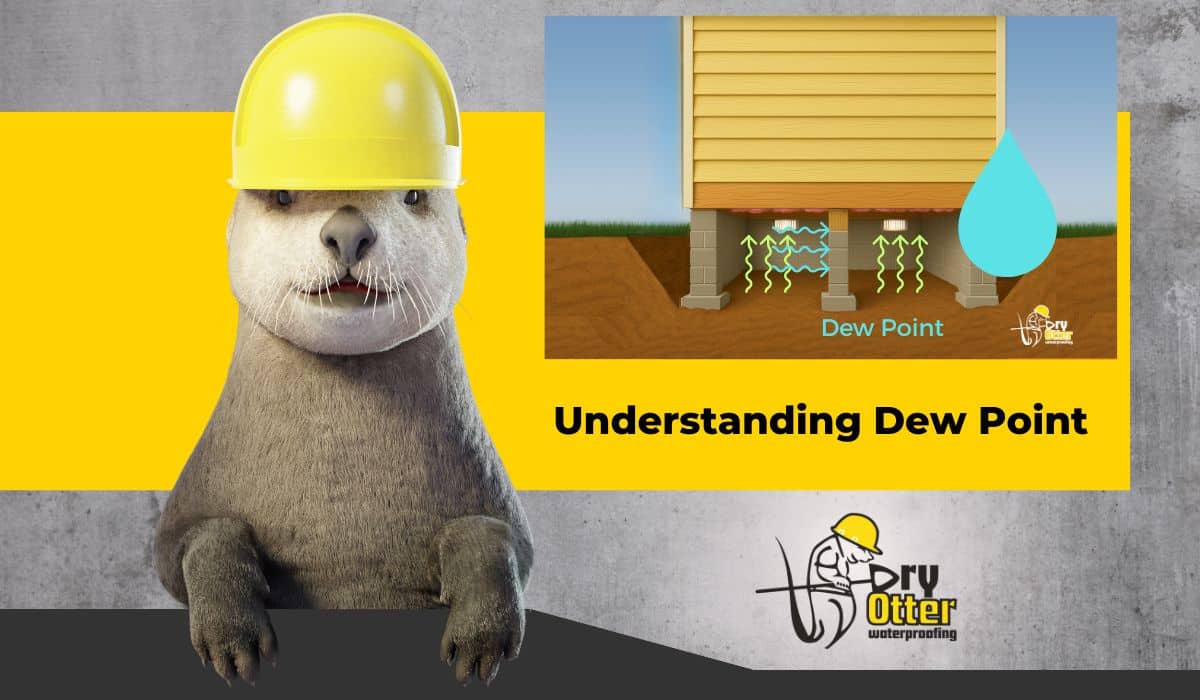 Understanding Dew Point in Crawl Spaces